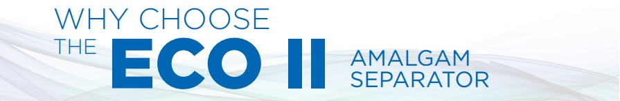 Why The Eco II Amalgam Separator